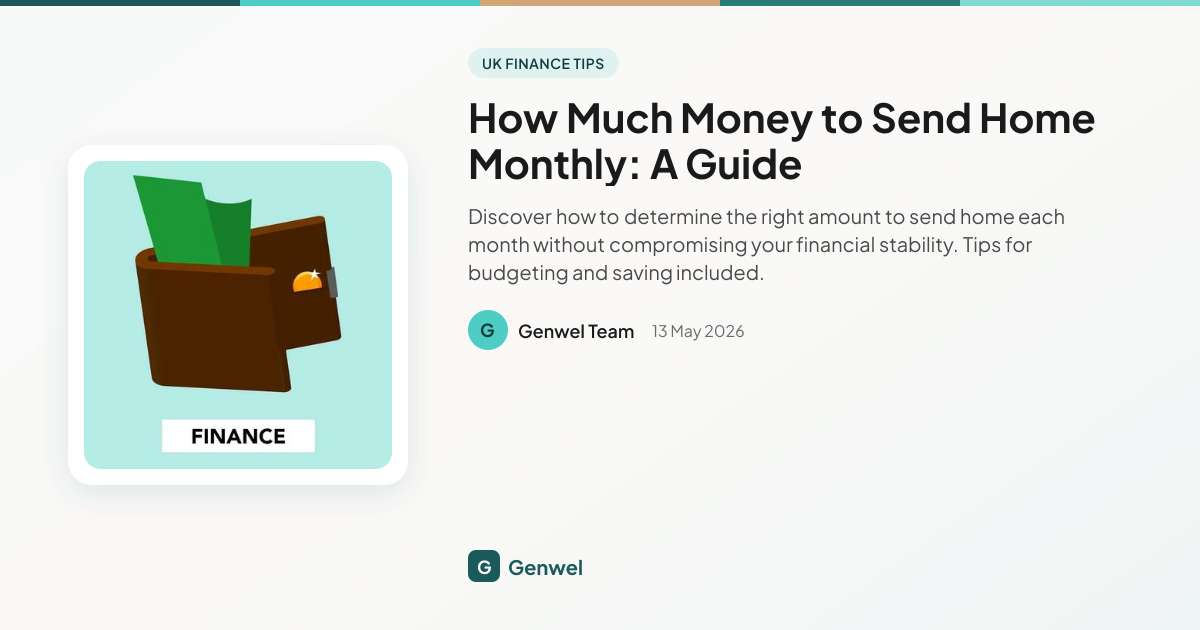 How Much Money to Send Home Monthly: A Guide | Genwel Blog | Genwel